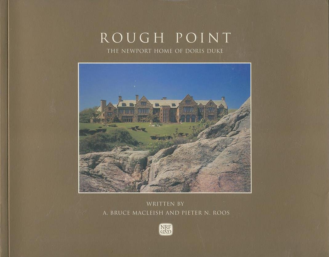 Rough point: The Newport home of Doris Duke by A. Bruce MacLeish ...