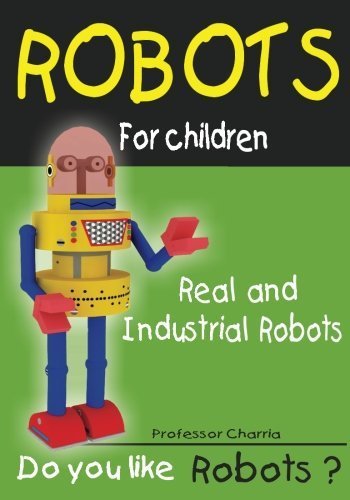 Real and Industrial Robots: All the robots from Research Labs and ...