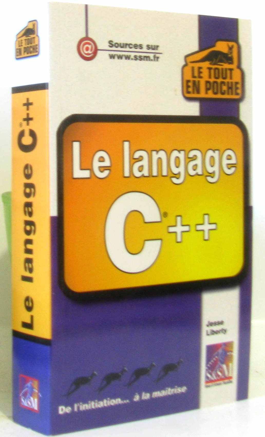 Le langage C++ by Jesse Liberty | Goodreads