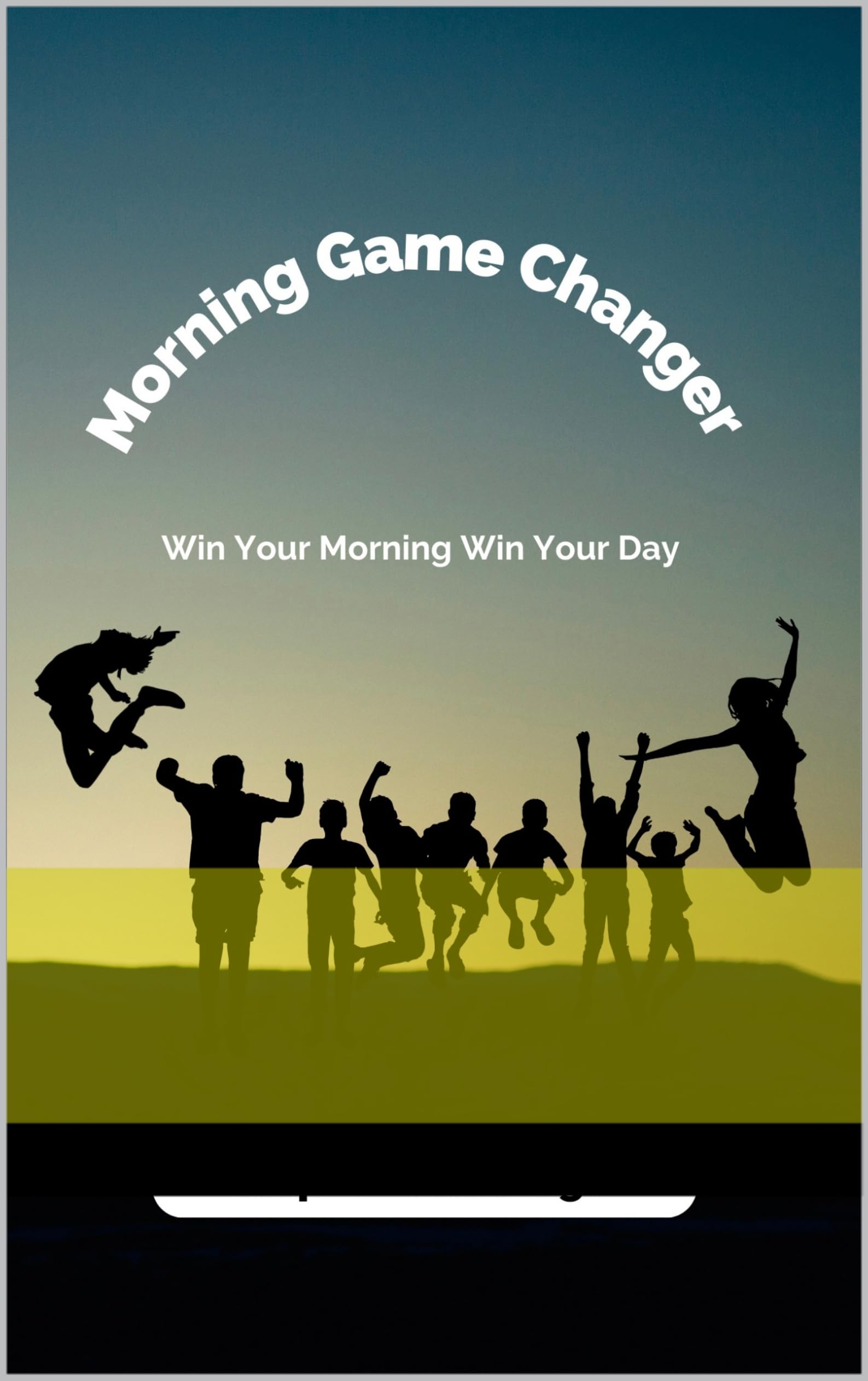 Morning Game Changer : win your morning Win your Day by Stephen ...