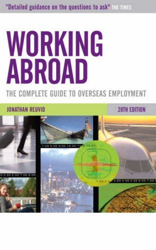 Working Abroad: The Complete Guide to Overseas Employment and Living in ...