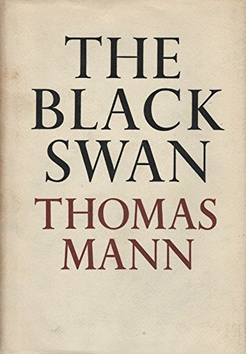 The Black Swann. Translated from the German by Williard R. Trask. by ...