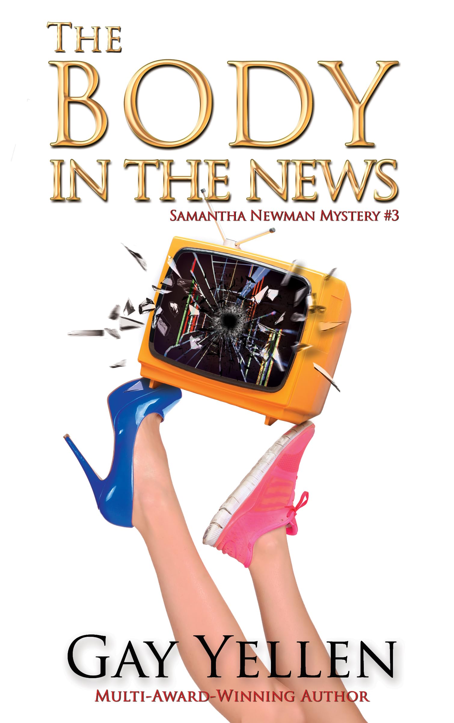 The Body in the News: Samantha Newman Romantic Mystery #3 by Gay Yellen ...