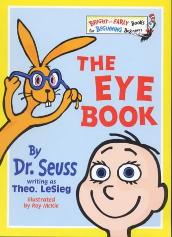 The Eye Book (Bright and Early Books) by Dr., writing as Theo LeSeig ...