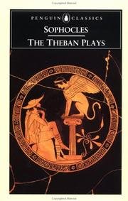 The Theban Plays: King Oedipus, Oedipus at Colonus, Antigone by ...