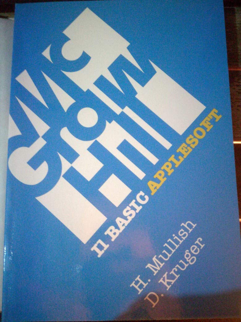 Applesoft Basic, from the Ground Up by Henry Mullish | Goodreads