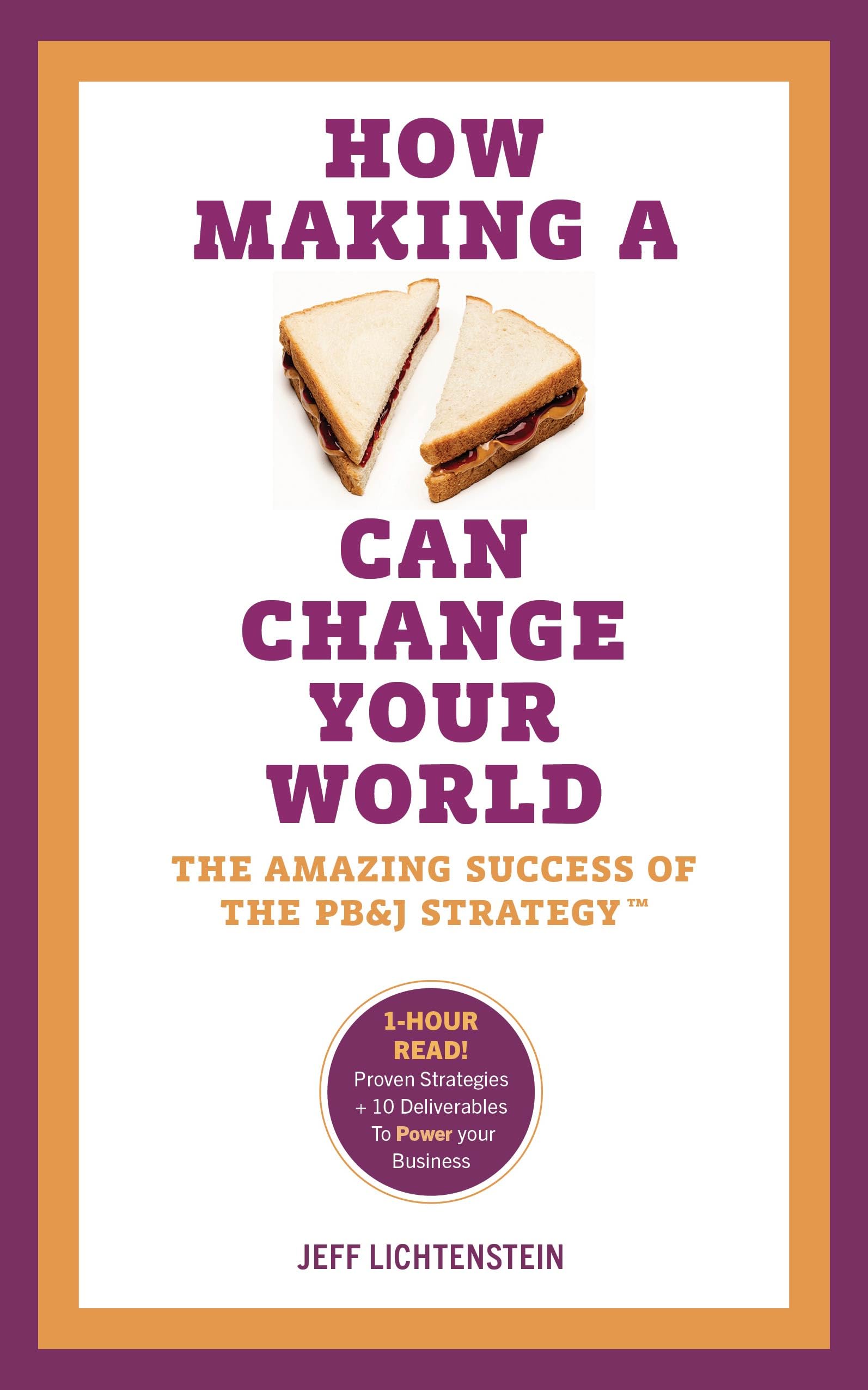 How Making a Sandwich Can Change Your World: The Amazing Success of the ...