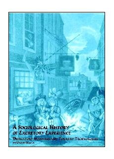 A Sociological History of Excretory Experience Defecatory Manners and ...