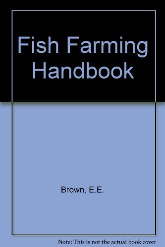 Fish Farming Handbook: Food, Bait, Tropicals, and Goldfish by Brown, E ...