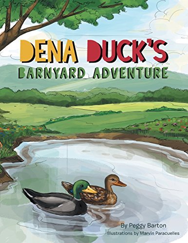 Dena Duck's Barnyard Adventure by Peggy Barton by Peggy Barton | Goodreads