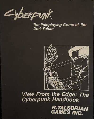 CYBERPUNK: VIEW FROM THE EDGE The Cyberpunk Handbook by Mike Pondsmith ...