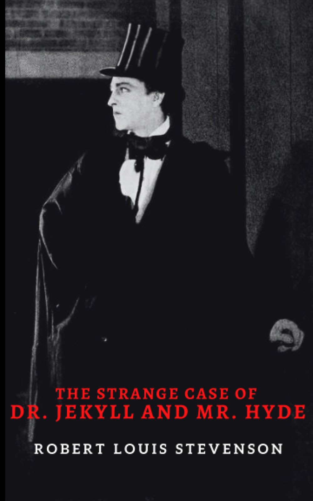 The Strange Case Of Dr. Jekyll And Mr. Hyde: The 1886 Gothic Horror Classic by Robert Louis ...
