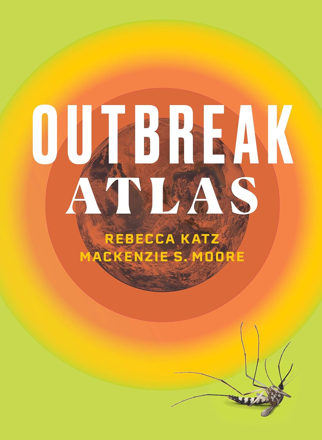 The Outbreak Atlas by Rebecca Katz | Goodreads