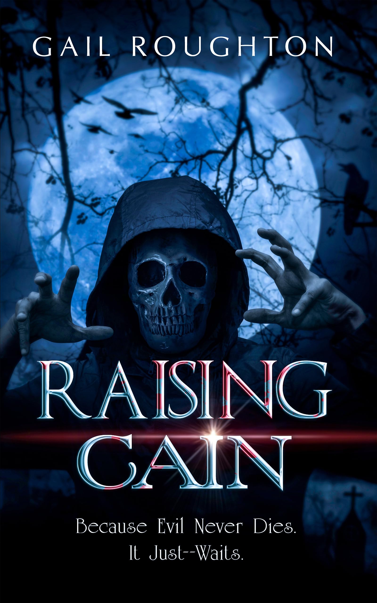 Raising Cain by Gail Roughton | Goodreads
