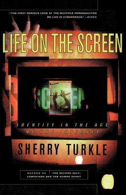 Life on the Screen [LIFE ON SCREEN] [Paperback] by SherryTurkle | Goodreads