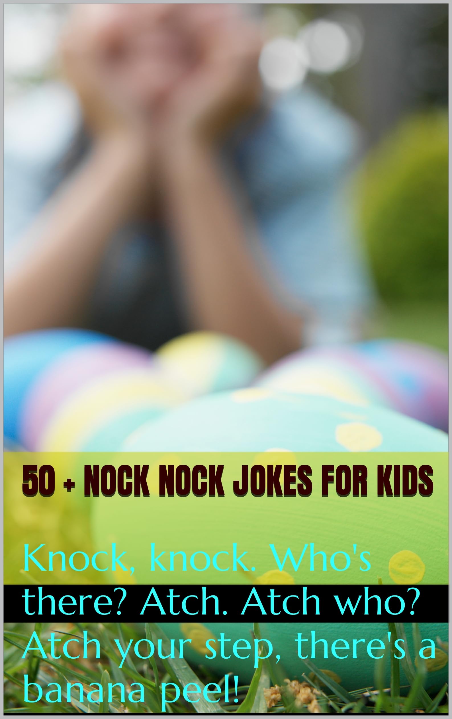 50 + Nock Nock Jokes for Kids by Bilal | Goodreads