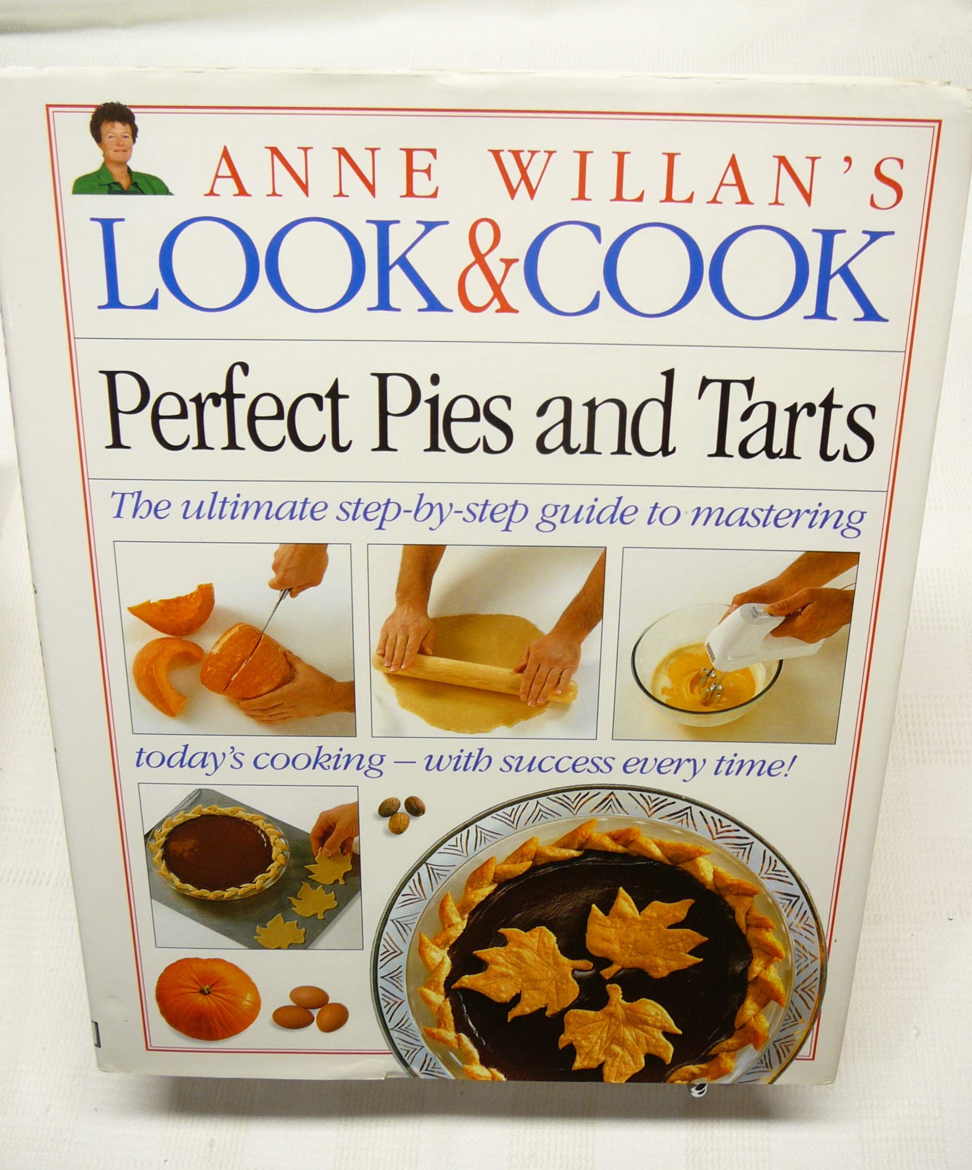 Perfect Pies & Tarts by Anne Willan | Goodreads