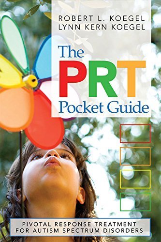 The PRT Pocket Guide: Pivotal Response Treatment for Autism Spectrum ...