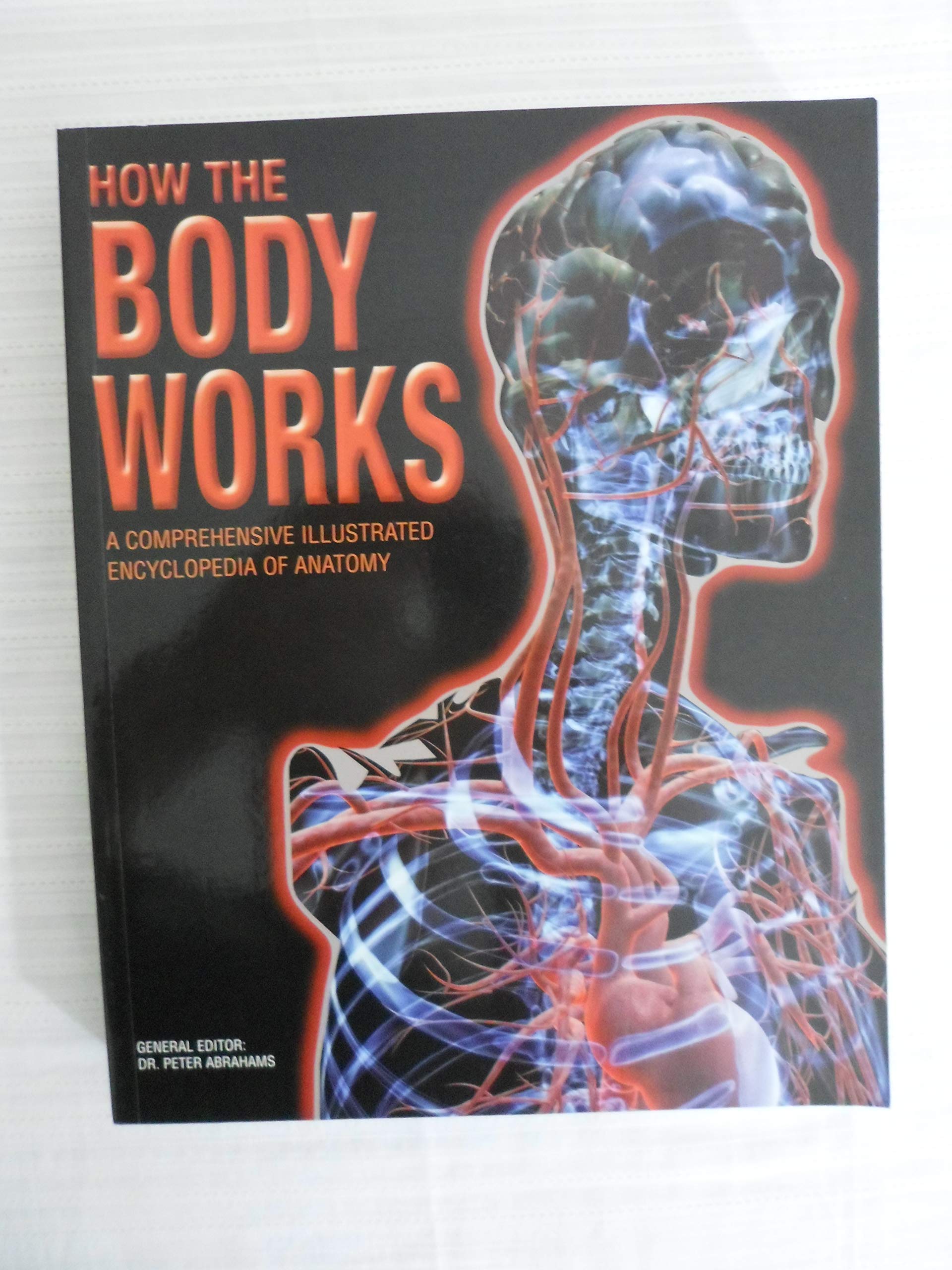 How the Body Works: An Illustrated Encyclopedia of Anatomy by Peter ...