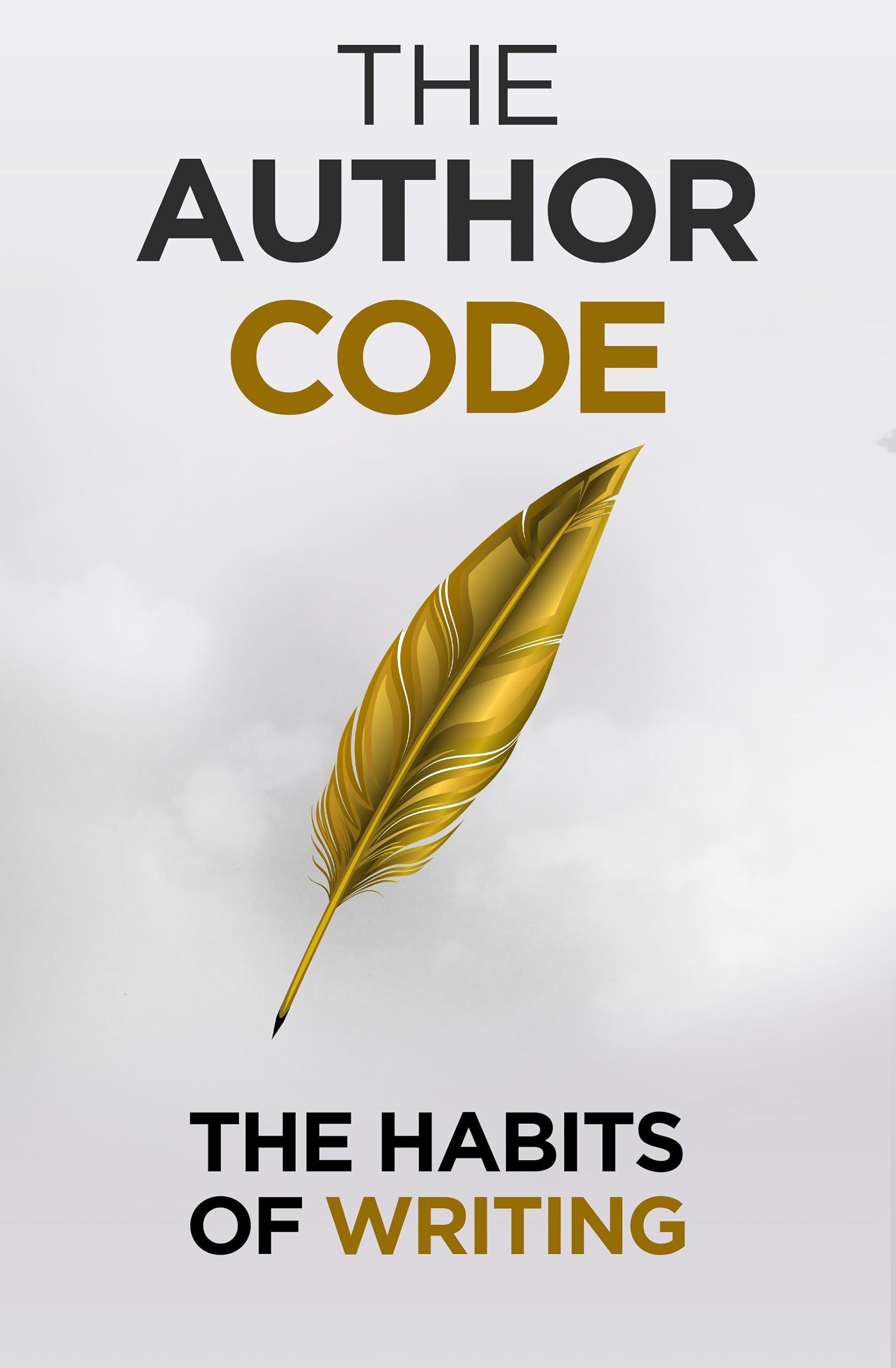 The Author Code: The Habits of Writing by Ray Brehm | Goodreads