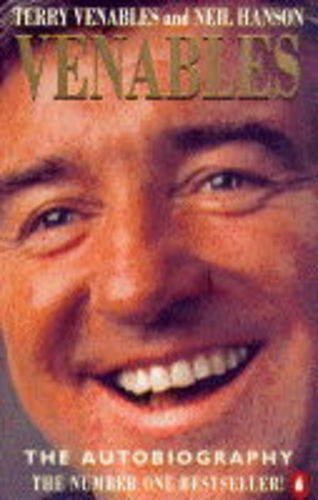 VENABLES: THE AUTOBIOGRAPHY by 'TERRY VENABLES NEIL HANSON' (1995-01-01 ...