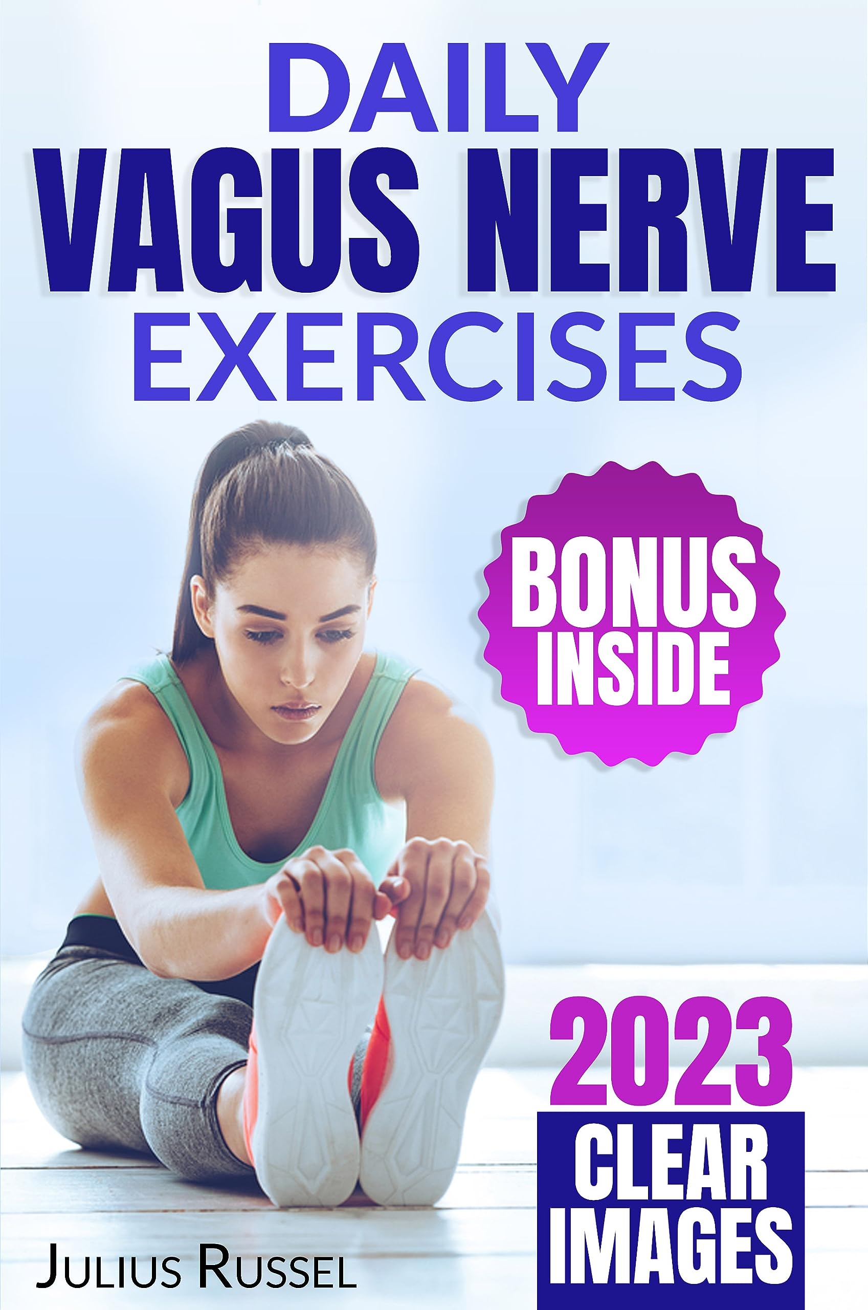 DAILY VAGUS NERVE EXERCISES: The Comprehensive Approach To Harnessing the Power of Daily Vagus ...