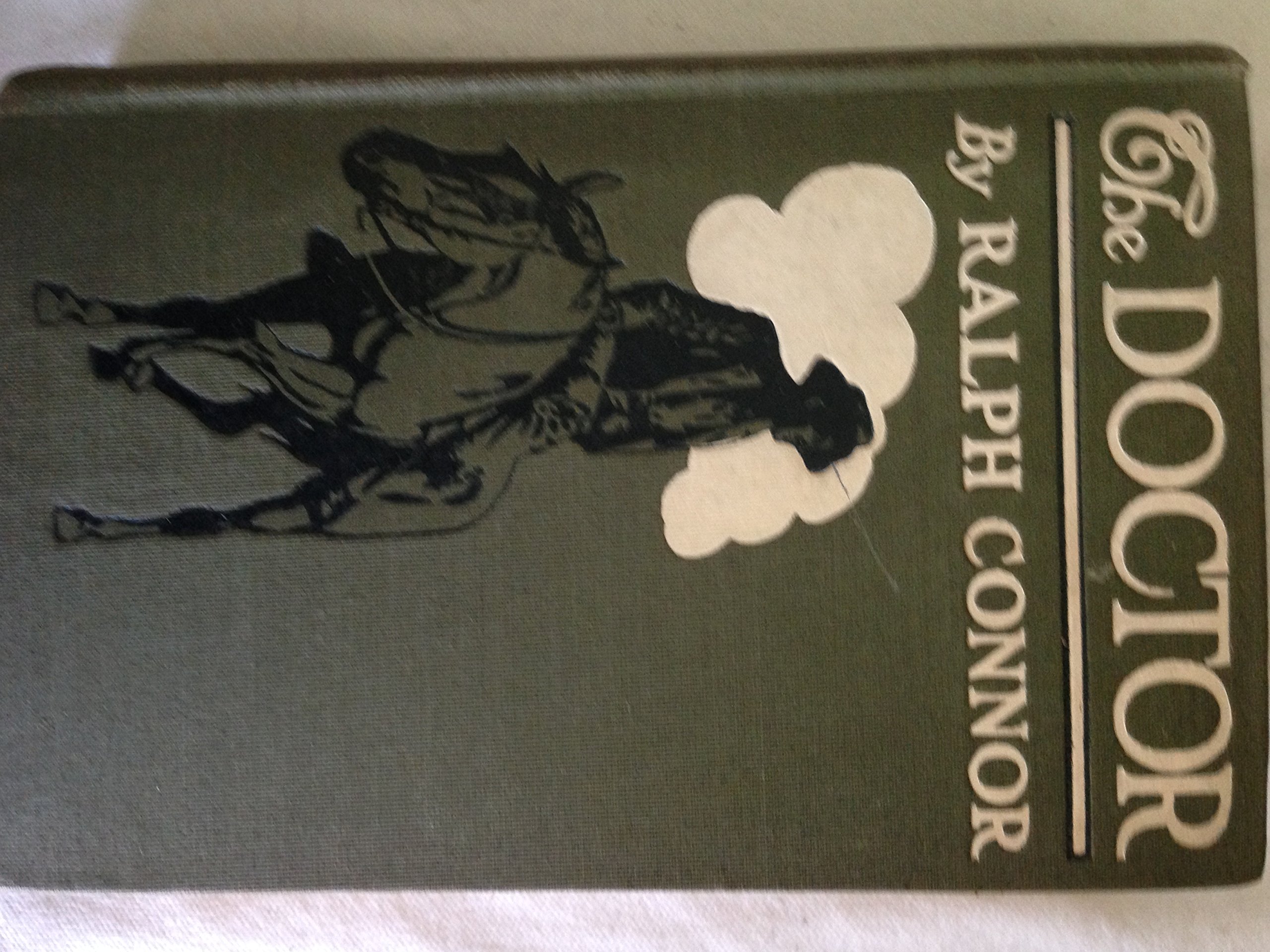 The Doctor by Ralph Connor | Goodreads