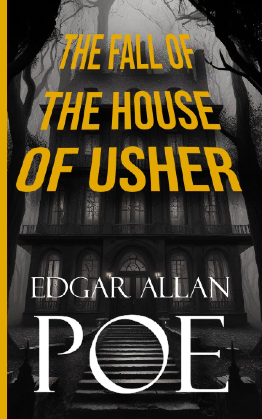 The Fall of The House of Usher: The Original Tale by Edgar Allan Poe ...