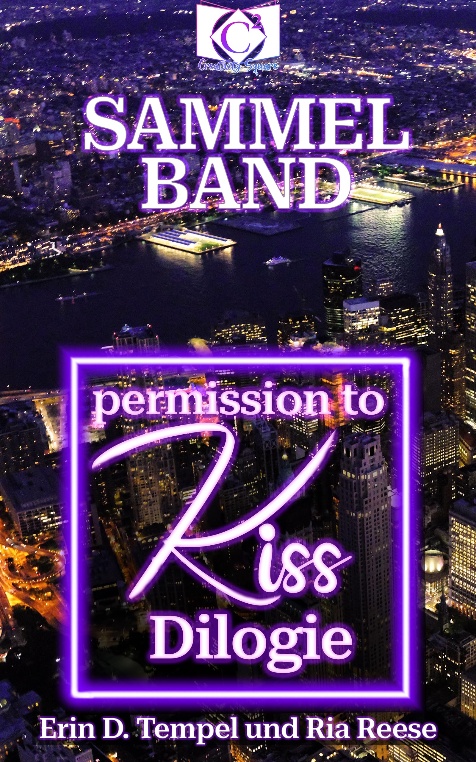 Permission To Kiss Dilogie: Beide Teile der Serie in einem Ebook! by Creativity Square | Goodreads