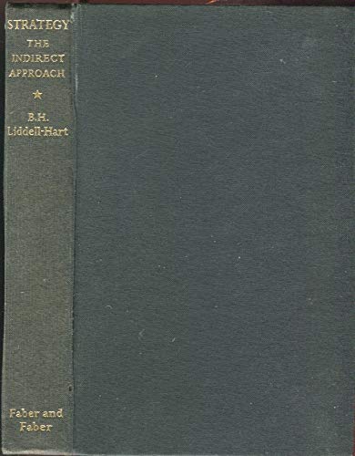 Strategy: The Indirect Approach by B.H. Liddell Hart | Goodreads