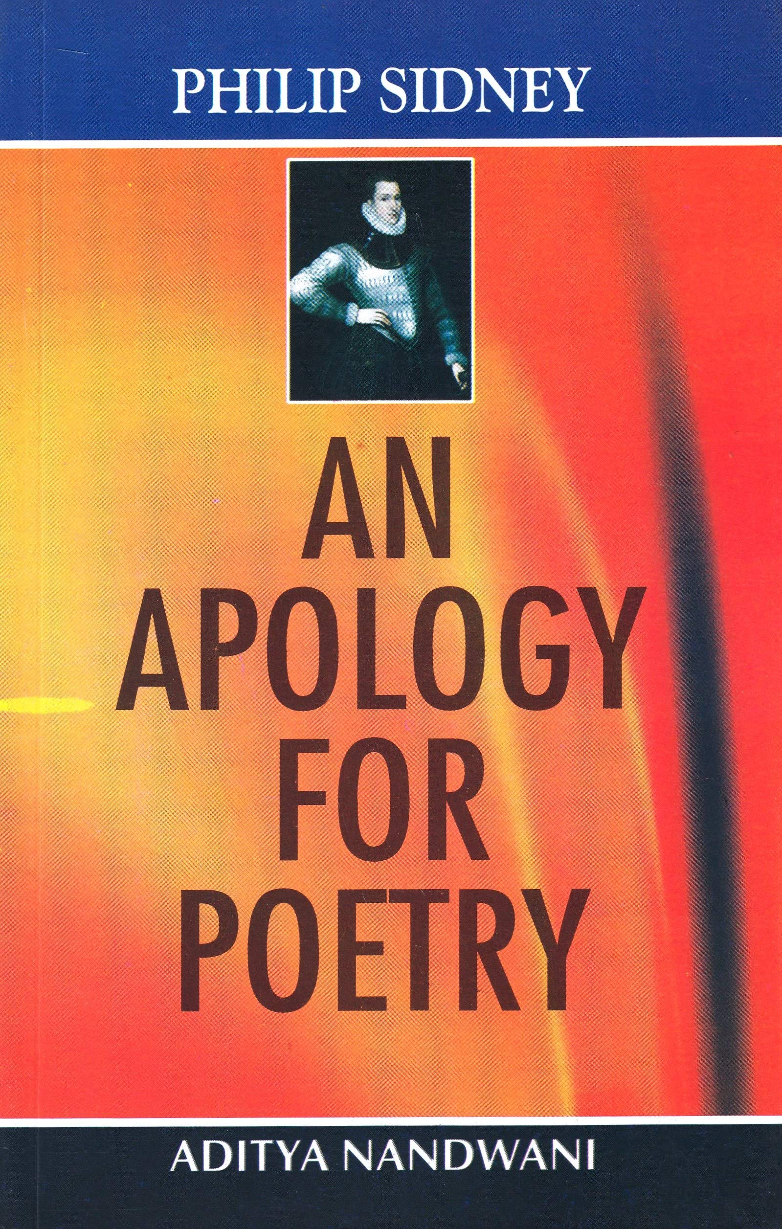 Philip Sidney An Apology For Poetry, by Aditya Nandwani | Goodreads