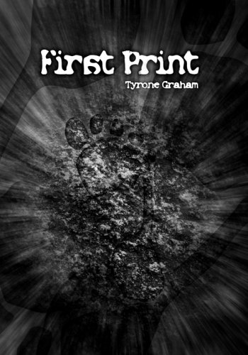 First Print by Tyrone Graham | Goodreads
