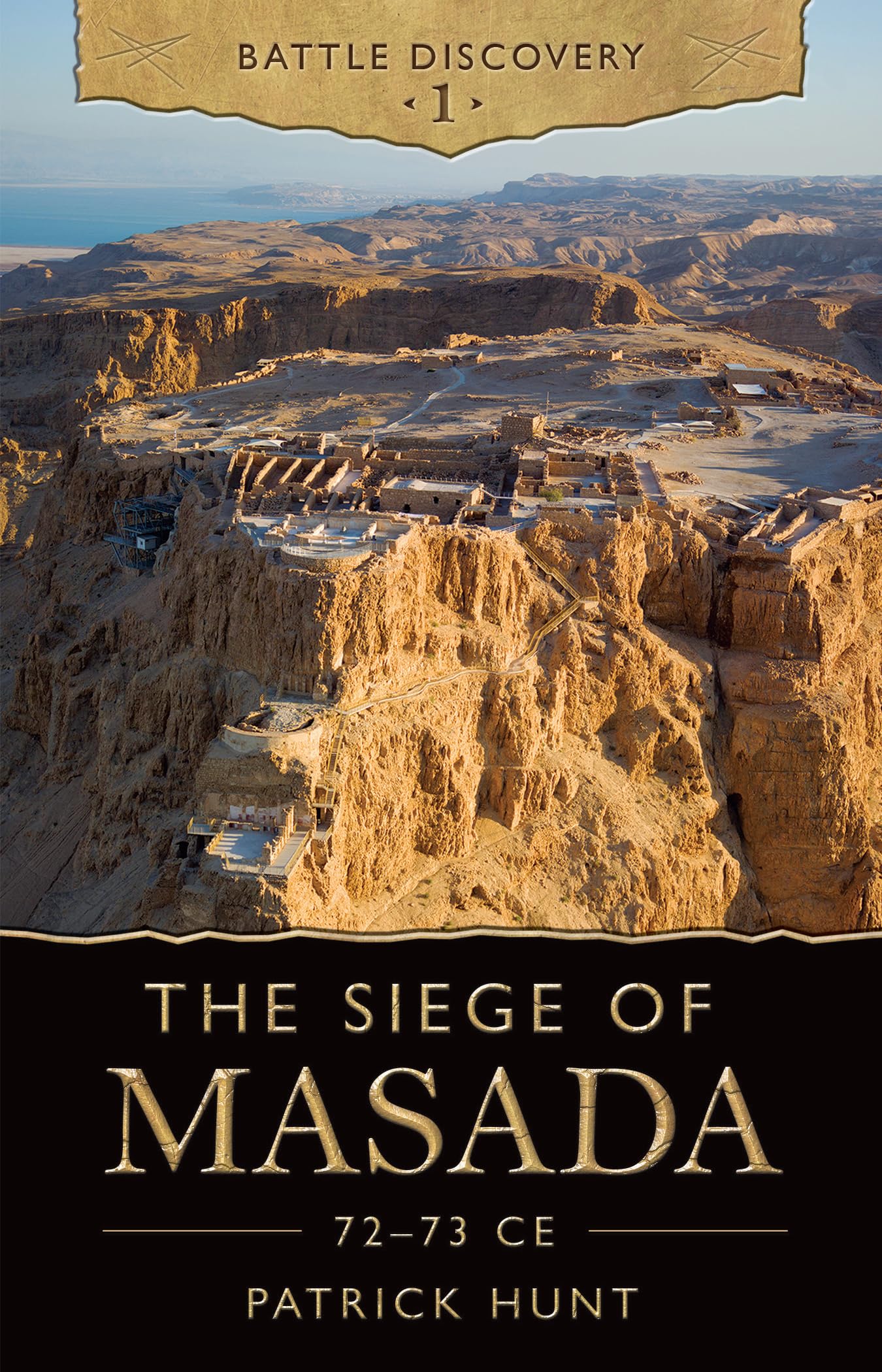 The Siege of Masada 72–73 CE by Patrick Hunt | Goodreads