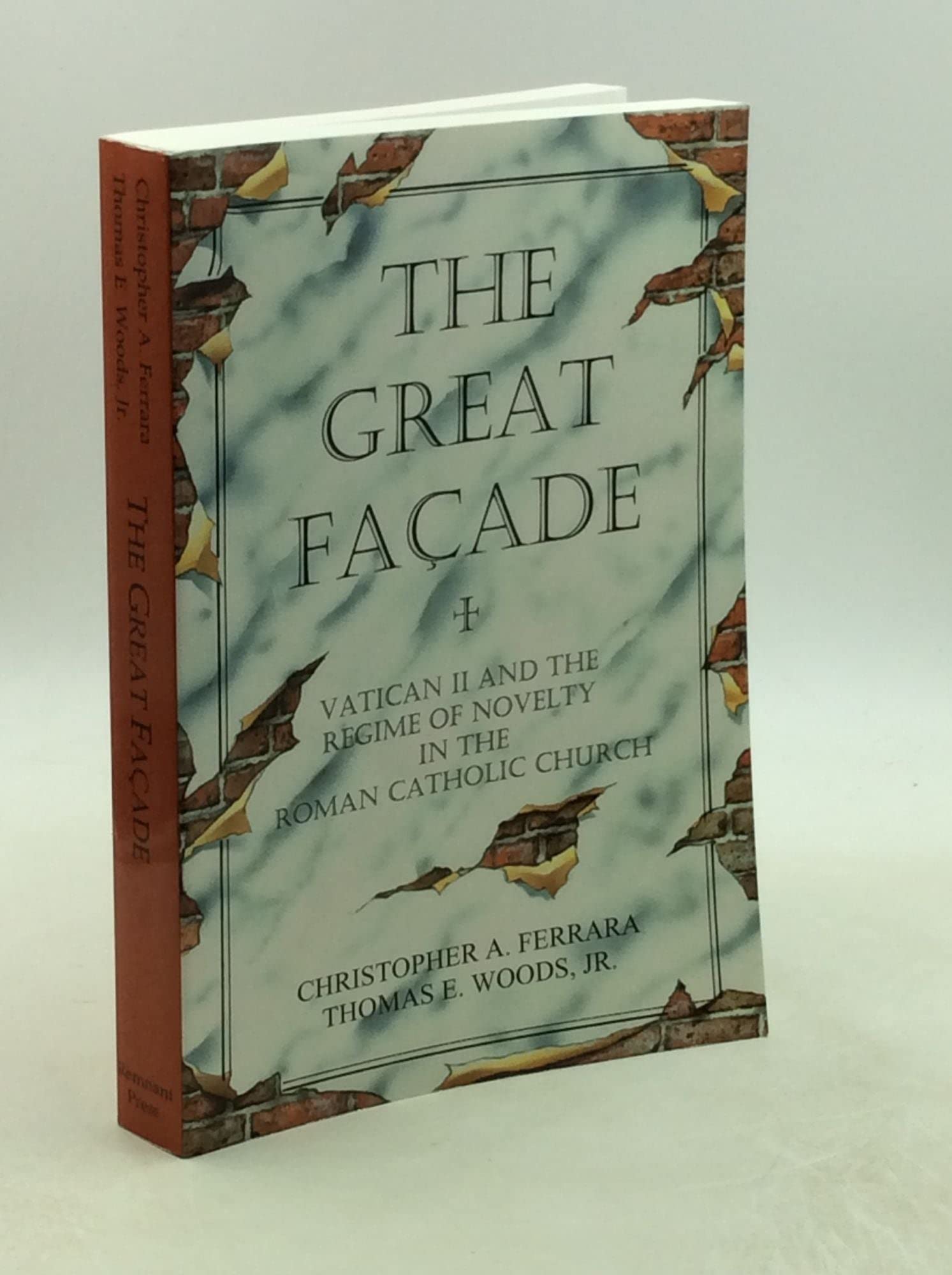 THE GREAT FACADE: Vatican II and the Regime of Novelty in the Roman ...