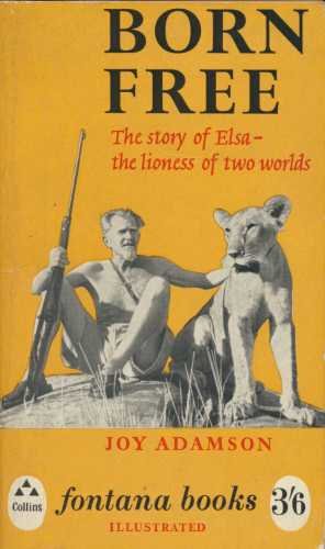 Born free: A lioness of two worlds; with extracts from George Adamson's ...