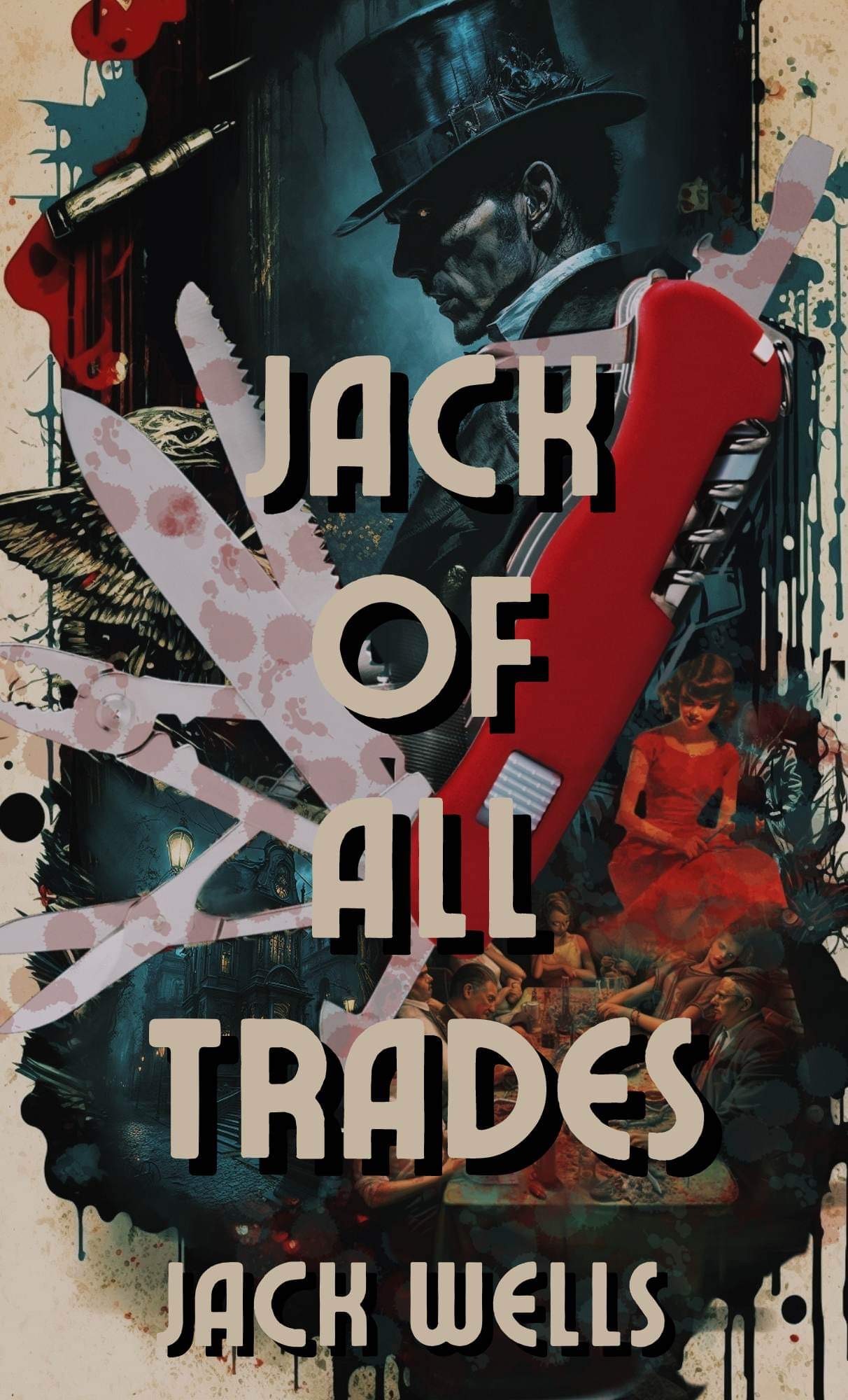 Jack Of All Trades by Jack Wells | Goodreads