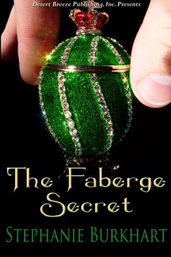 The Faberge Secret by Stephanie Burkhart by Stephanie Burkhart | Goodreads
