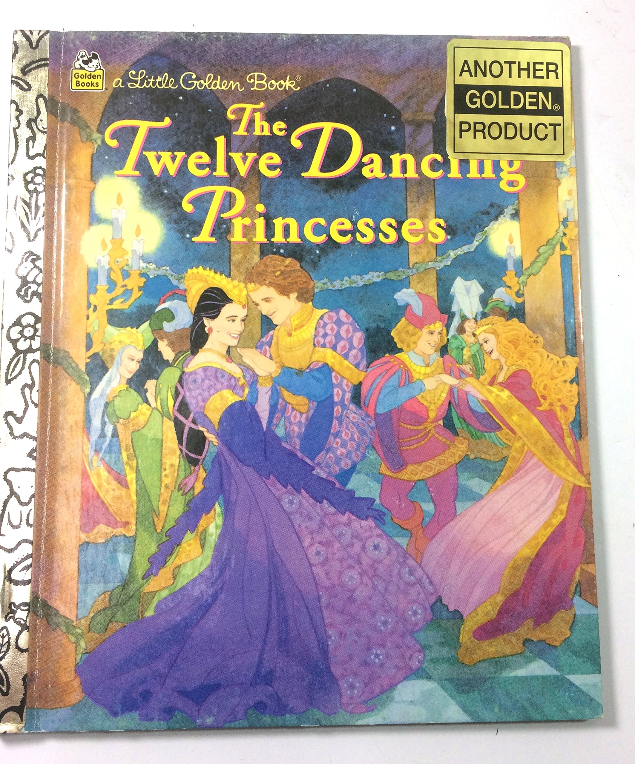 The Twelve Dancing Princesses (Little Golden Book) by Diane Muldrow ...