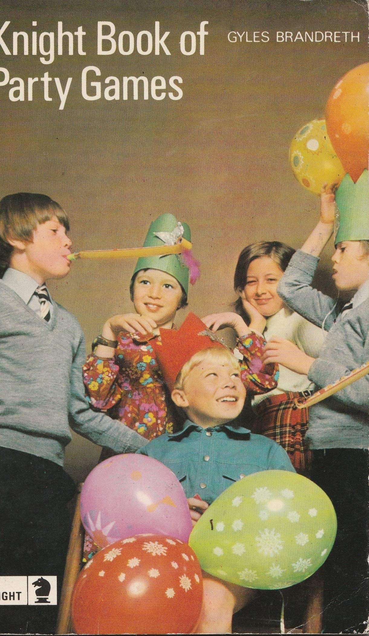 Knight book of party games (Knight Books) by Gyles Brandreth | Goodreads