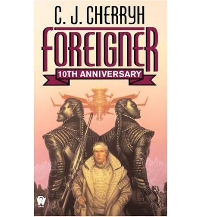 Foreigner [10th Anniversary] by C.J. Cherryh | Goodreads