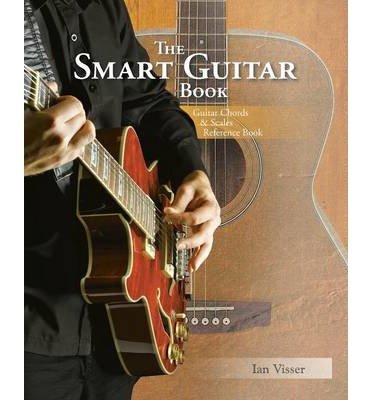 [(The Smart Guitar Book: Guitar Chords & Scales Reference Book ...