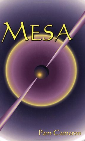 Mesa by Pam Cameron (1998-08-01) by Pam Cameron | Goodreads