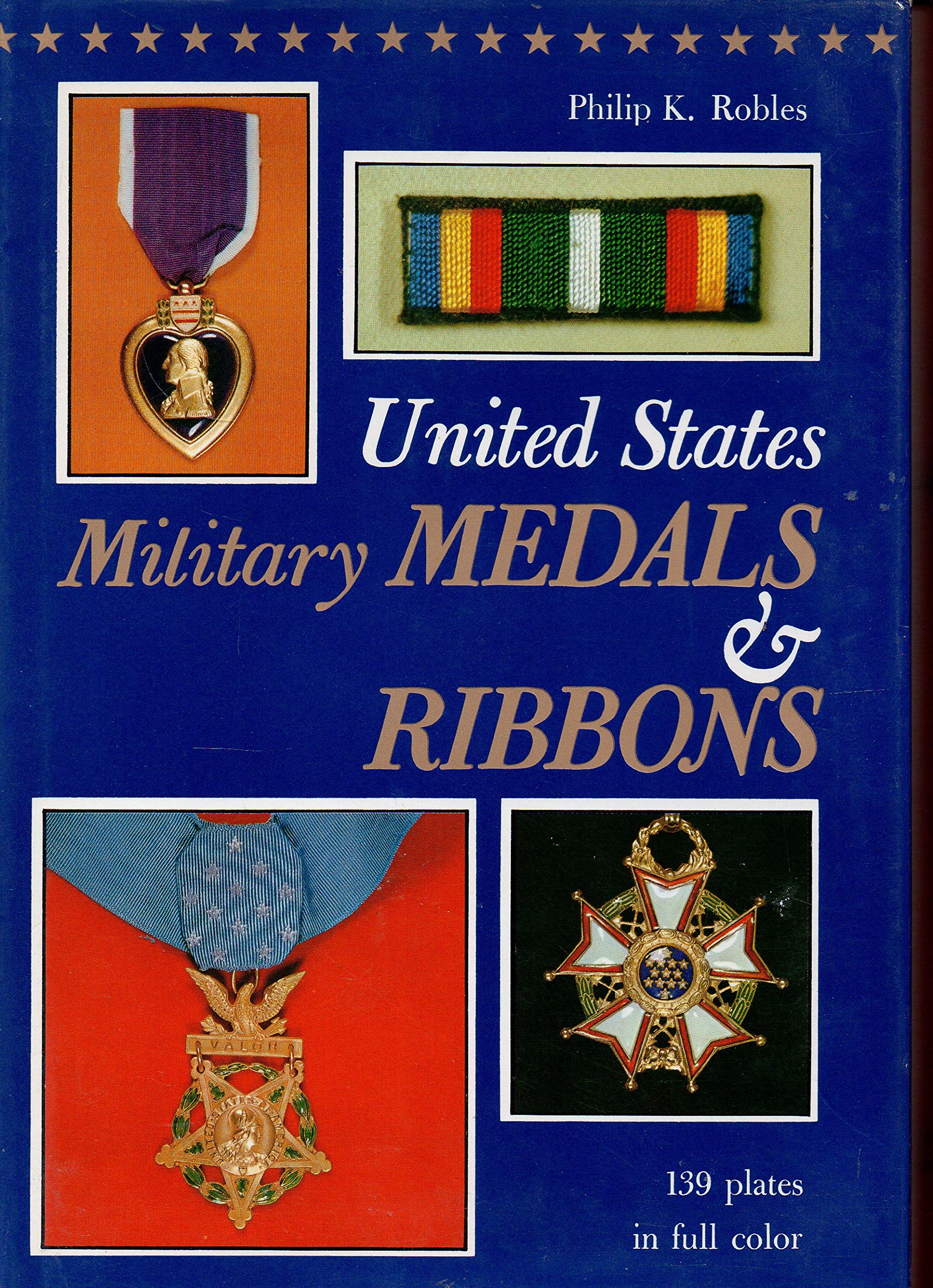 United States Military Medals & Ribbons by Philip K Robles | Goodreads