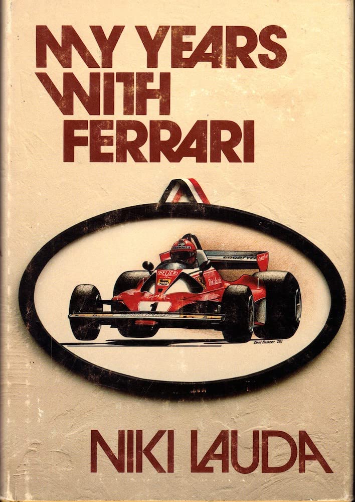 My Years With Ferrari by Niki Lauda | Goodreads