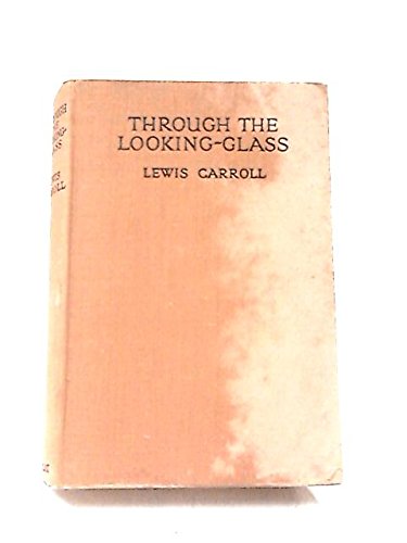 Through the Looking Glass by Lewis Carroll | Goodreads