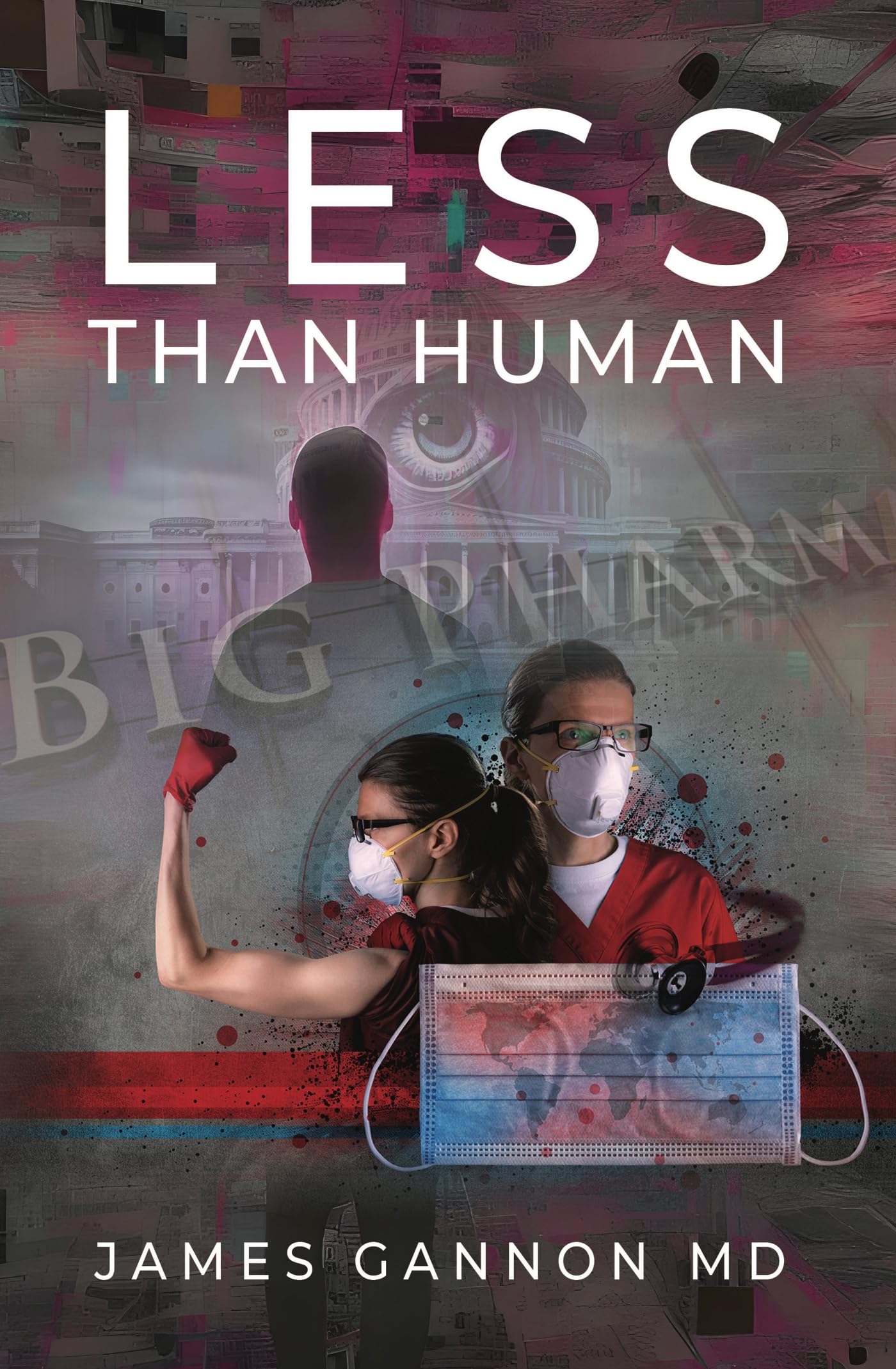 Less Than Human by James Gannon MD | Goodreads
