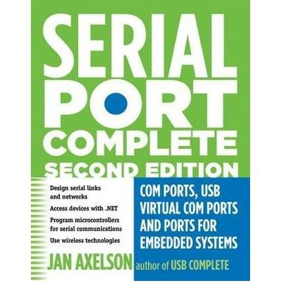 [(Serial Port Complete: COM Ports, USB Virtual Com Ports, and Ports for ...