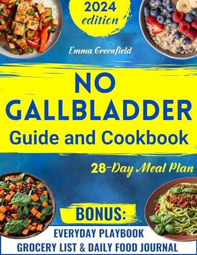 NO GALLBLADDER GUIDE AND COOKBOOK: Transform Your Diet and Balance Your ...