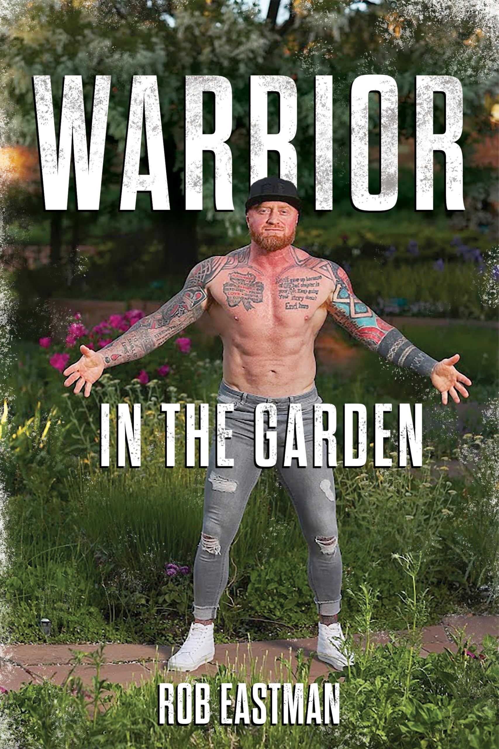 Warrior in the Garden by Rob Eastman | Goodreads