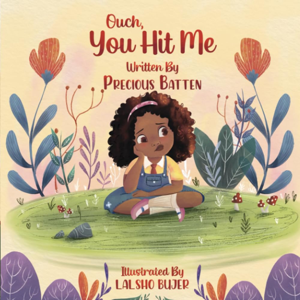Ouch You Hit Me: a no hitting book for school-age children by Precious ...